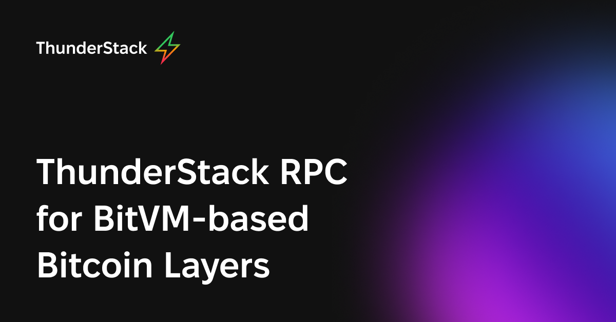 ThunderStack RPC for BitVM-based Bitcoin Layers